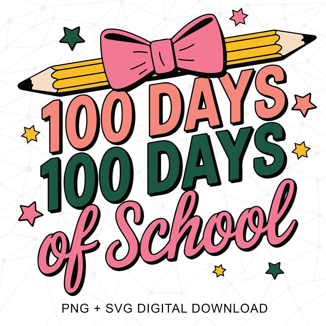 100 Days of School Png, 100 Day Png, 100th Day of School Celebration ...