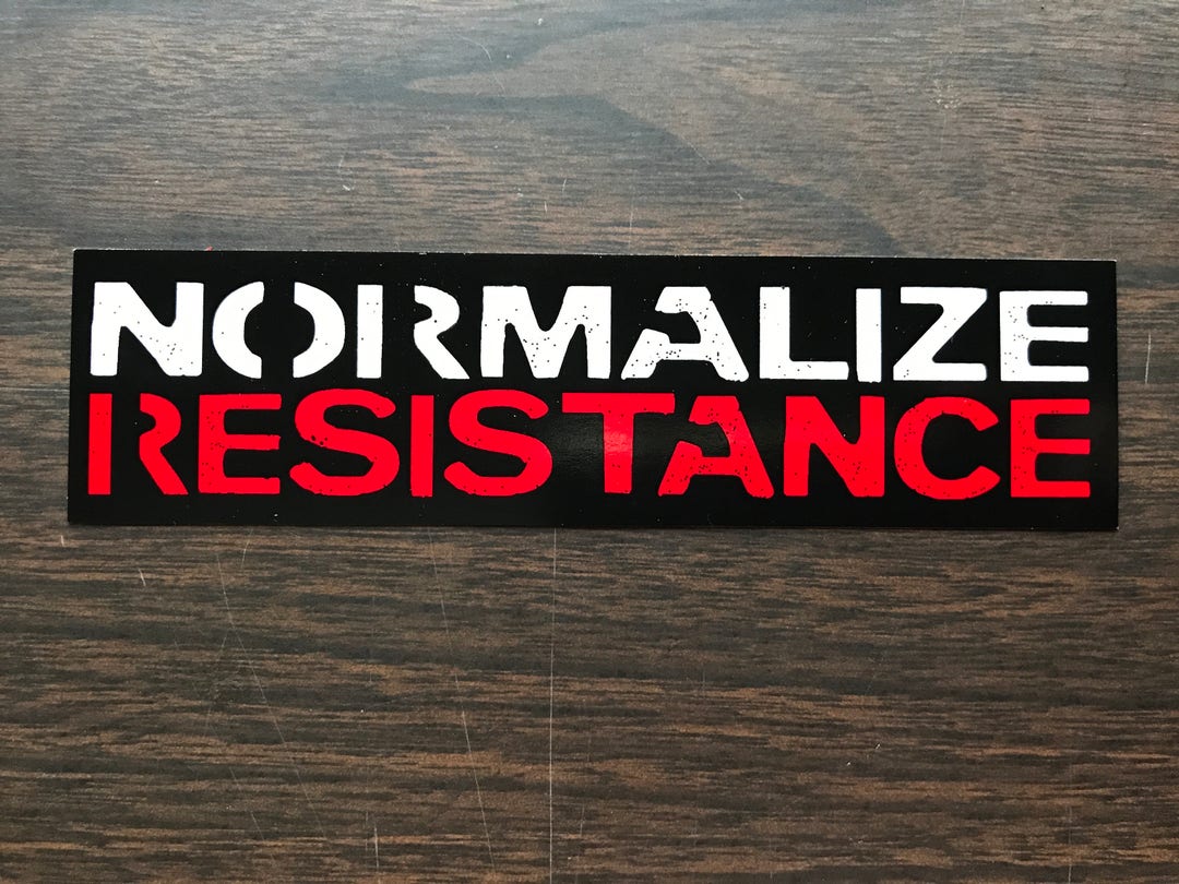 Stickers NORMALIZE RESISTANCE Vinyl Decal Black Red Anti-trump - Etsy