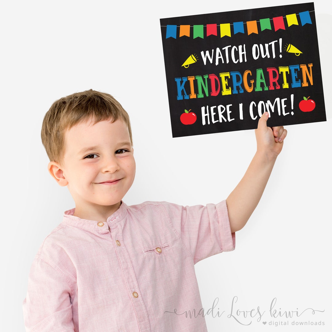 Watch Out Kindergarten Here I Come Printable Last Day of School Sign ...