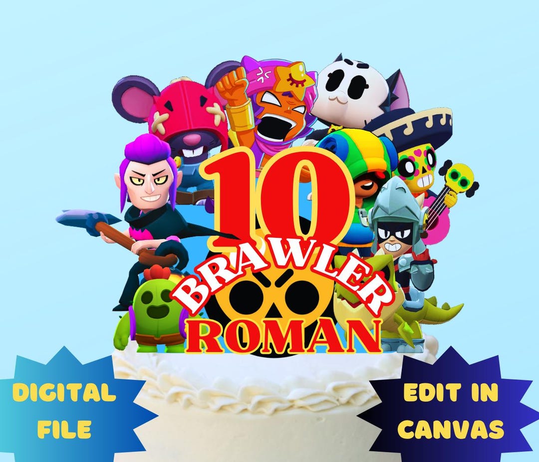 Brawl Stars Topper. Editable Brawl Stars Cake Topper in Canvas. - Etsy ...