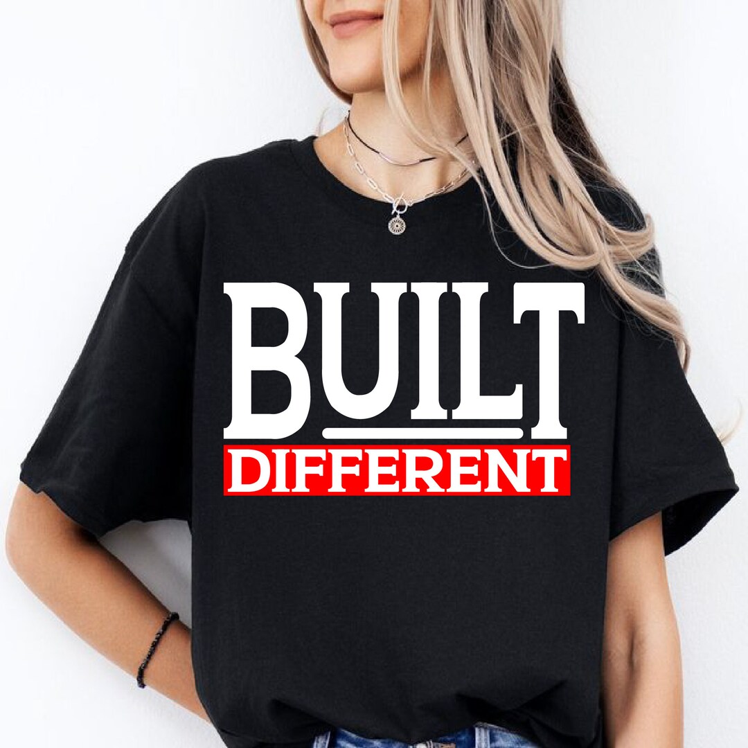 Built Different Svg, Built Different PNG, Built Different, Built ...