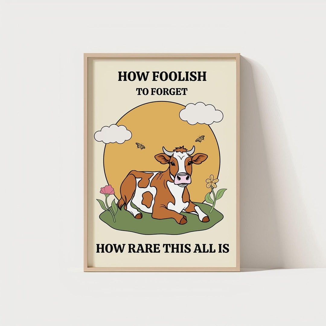 How Foolish to Forget How Rare This All is | Cute Quote | Unique Poster ...