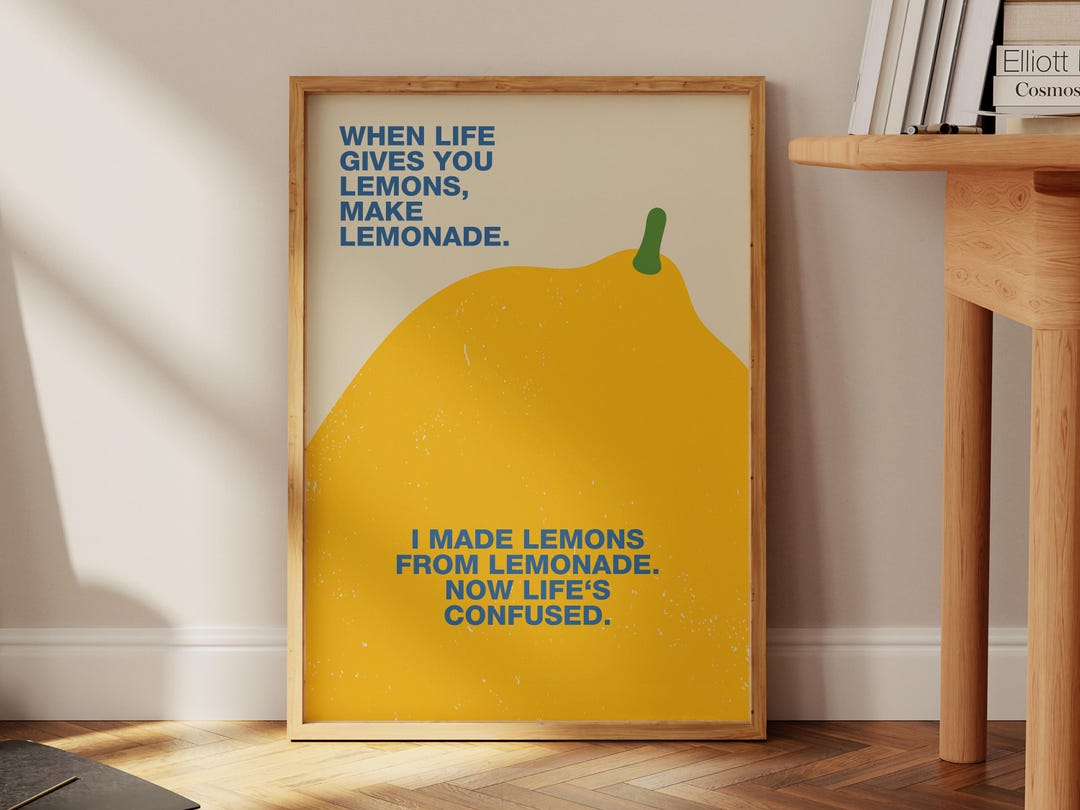 When Life Gives You Lemons, Lemon Wall Art, Funny Quote Poster ...
