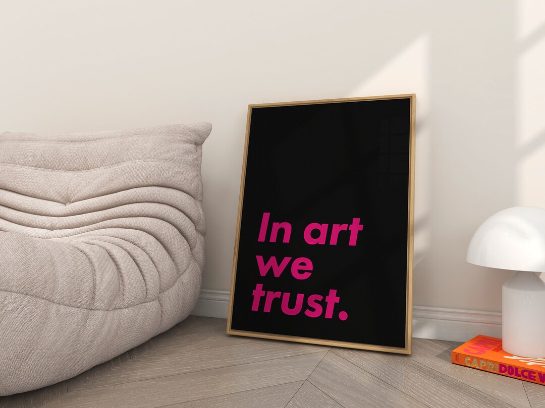 Digital Download, in Art We Trust Poster, Art for Art Lover, Quote ...