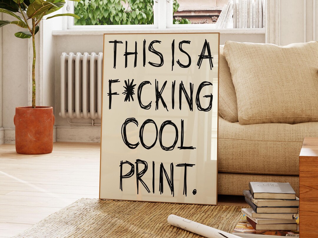 This is a Fcking Cool Print, Typography Wall Art, Bold Statement Poster ...
