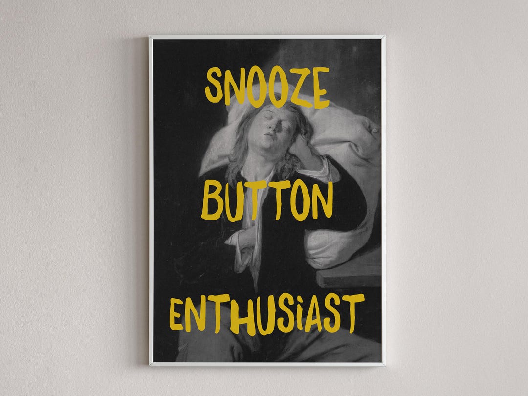 Snooze Button Enthusiast Poster, Funny Sleep Art, Humorous Wall Decor ...