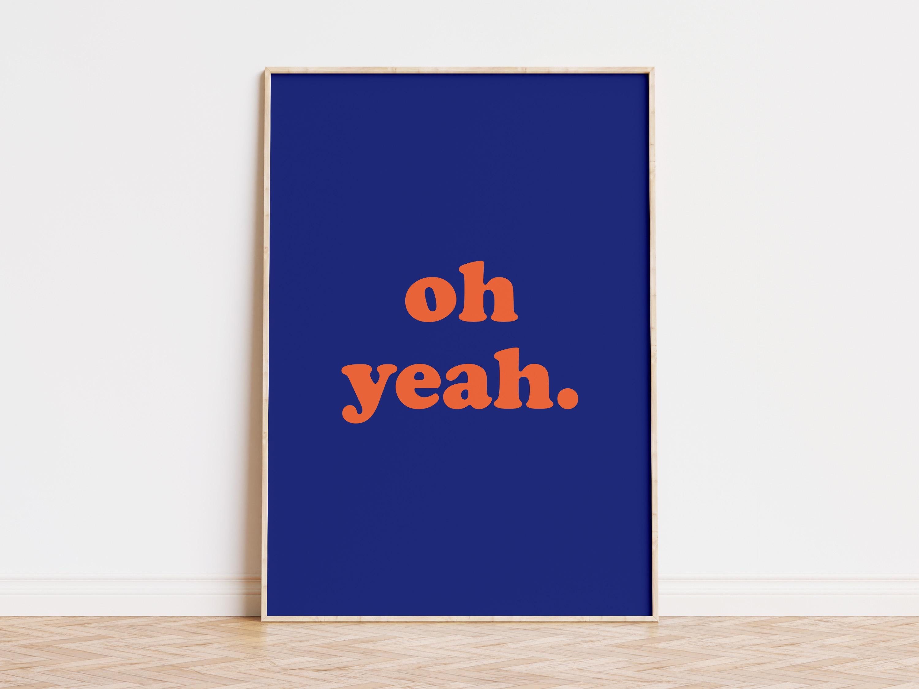 Oh Yeah Poster, Retro Typography Art, Motivational Print - Etsy
