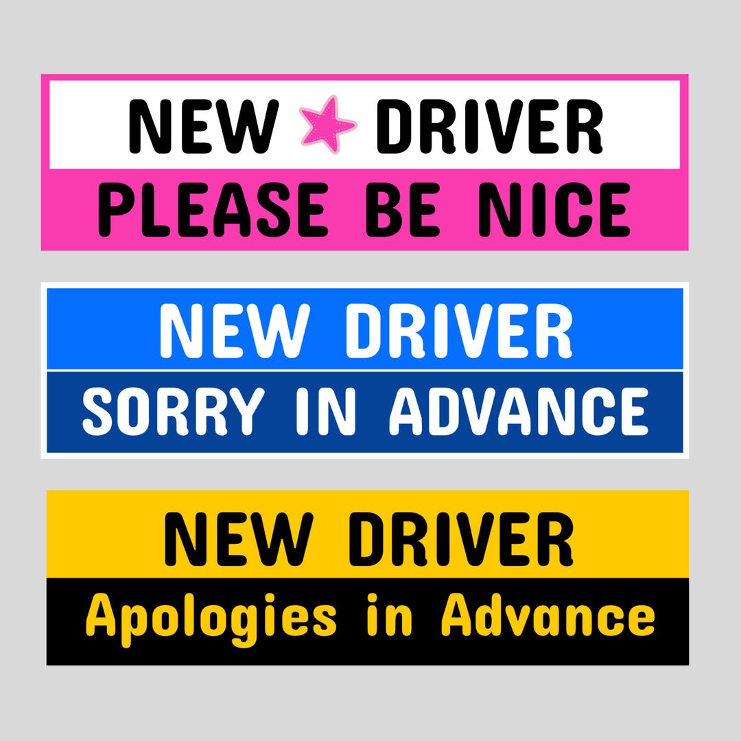 New Driver Sorry in Advance, New Driver Apologies in Advance, New ...
