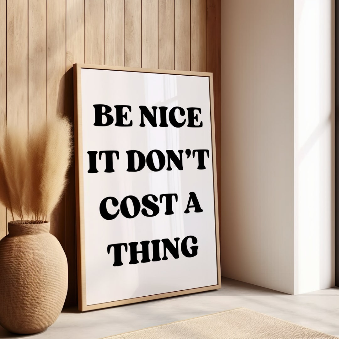 Be Nice Poster I Maximalist Poster I Bold Statement Black Typography I ...
