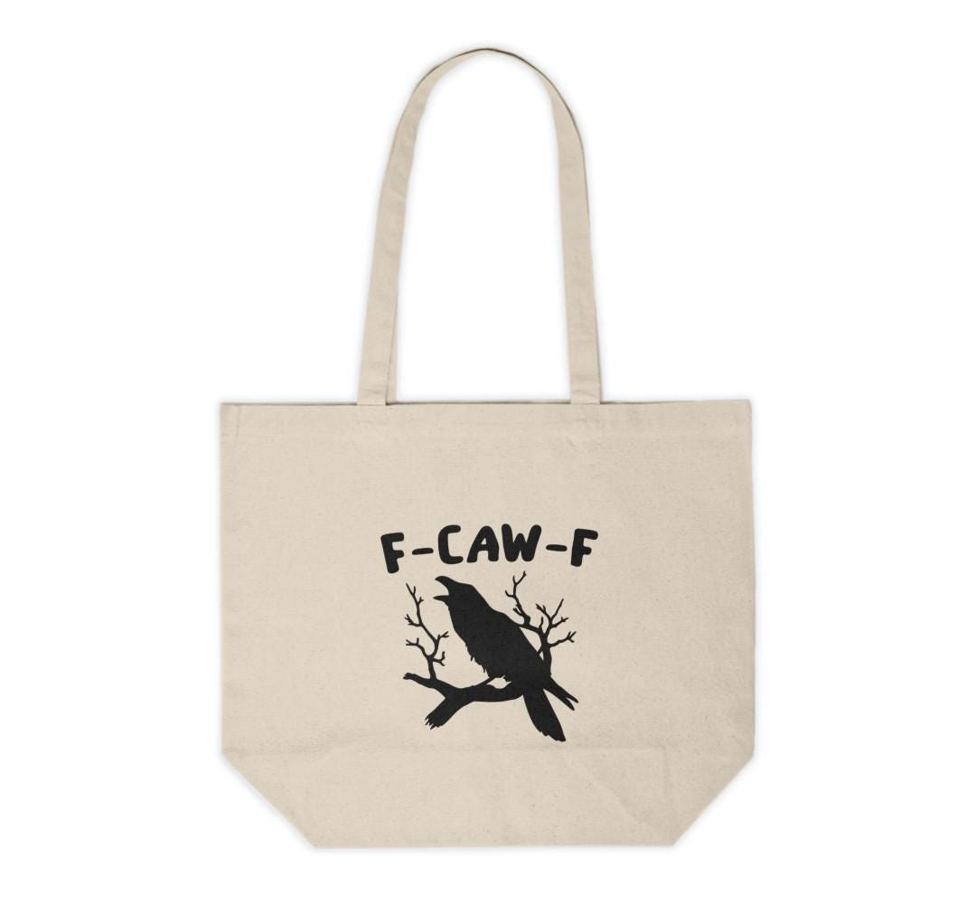 Crow Tote Bag | Sarcastic Raven Canvas Tote | Dark Humor Bird Tote - Etsy