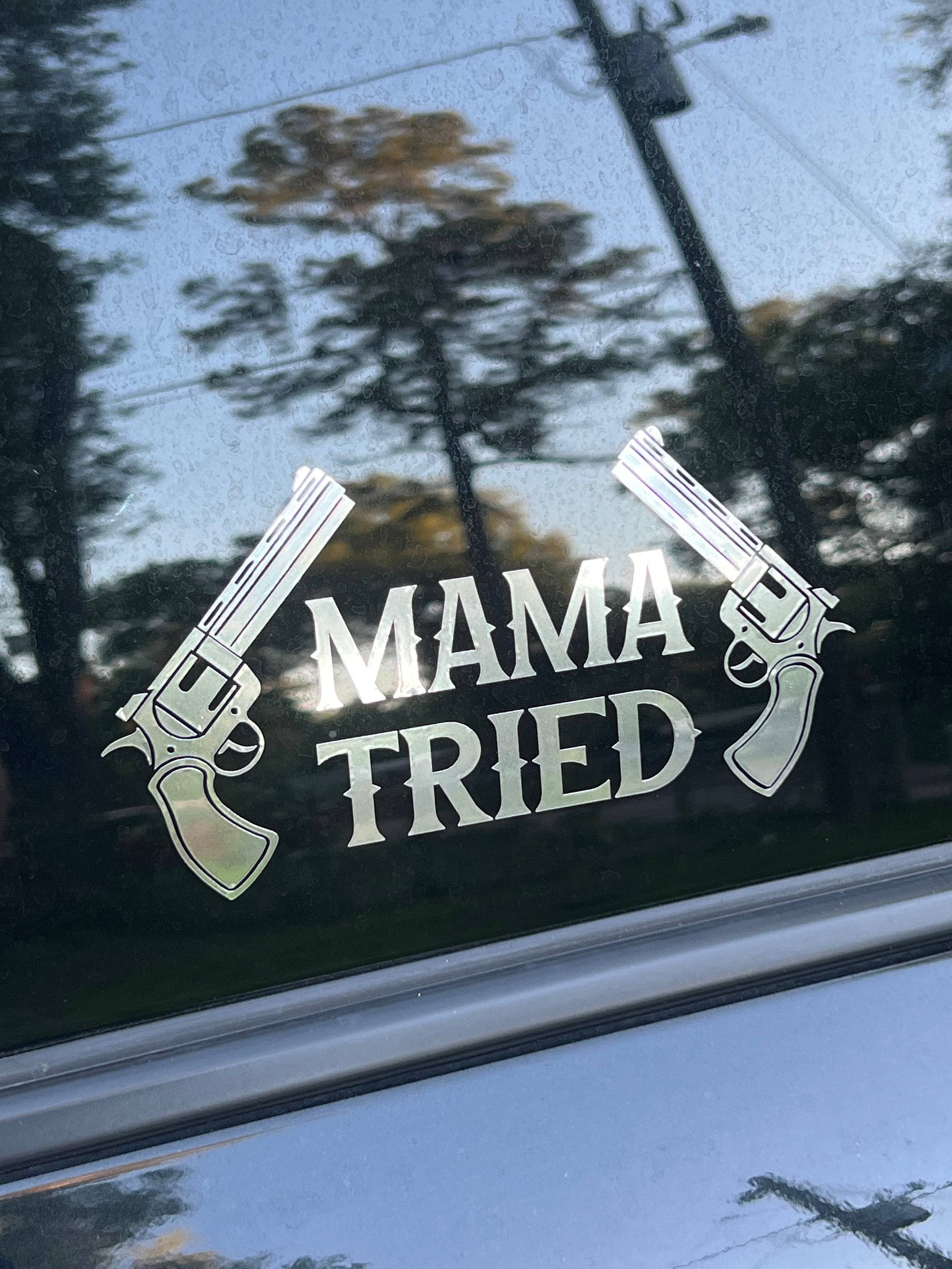 Mama Tried Car Window Decal - Etsy