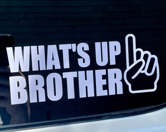 What's up Brother Decal - Etsy