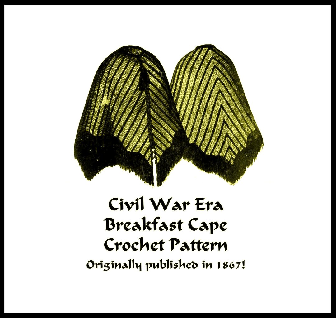 Civil War Victorian Crochet Cape Pattern PDF DOWNLOAD 1867 Femme Fatale ...