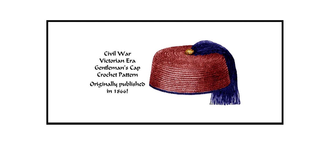 Civil War Crochet Cap Pattern, Victorian Menswear (PDF Download) - Etsy
