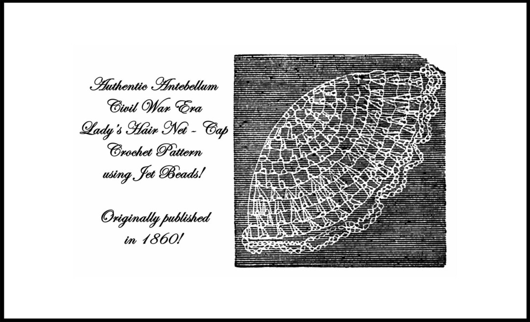 Antebellum Hairnet Crochet Pattern W Beads Civil War 1860 PDF DOWNLOAD ...