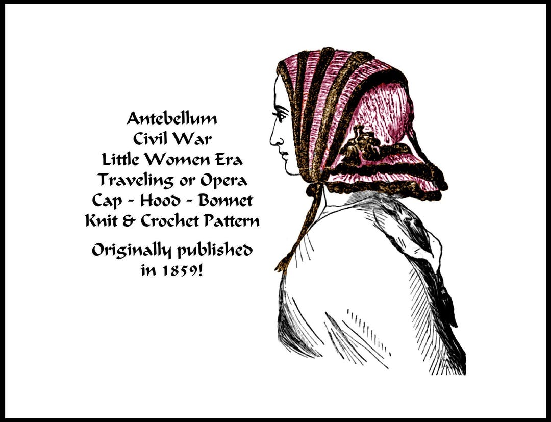 Antebellum Bonnet Knit Crochet Pattern 1859 PDF DOWNLOAD Civil War ...