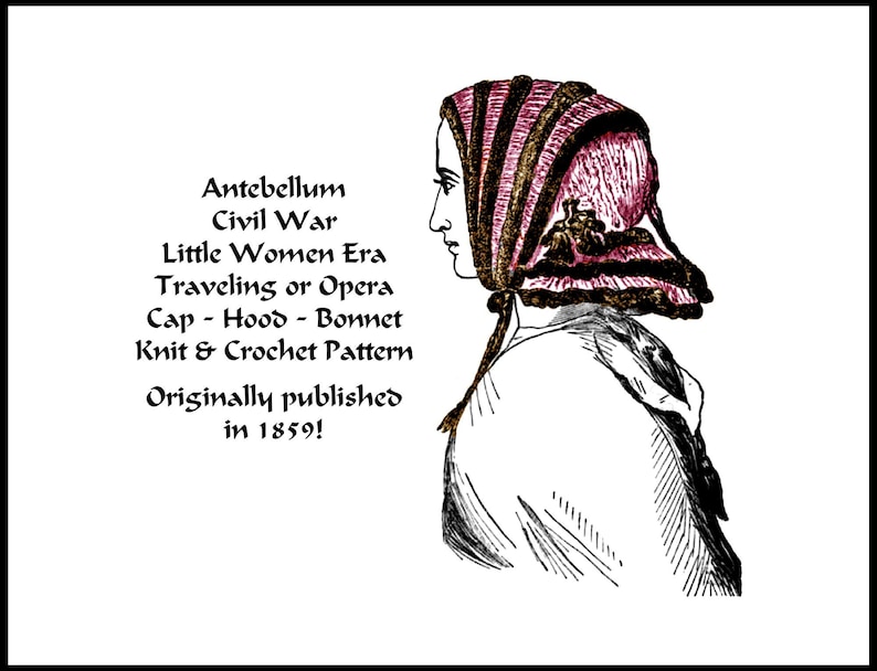 Antebellum Bonnet Knit Crochet Pattern 1859 PDF DOWNLOAD Civil War ...