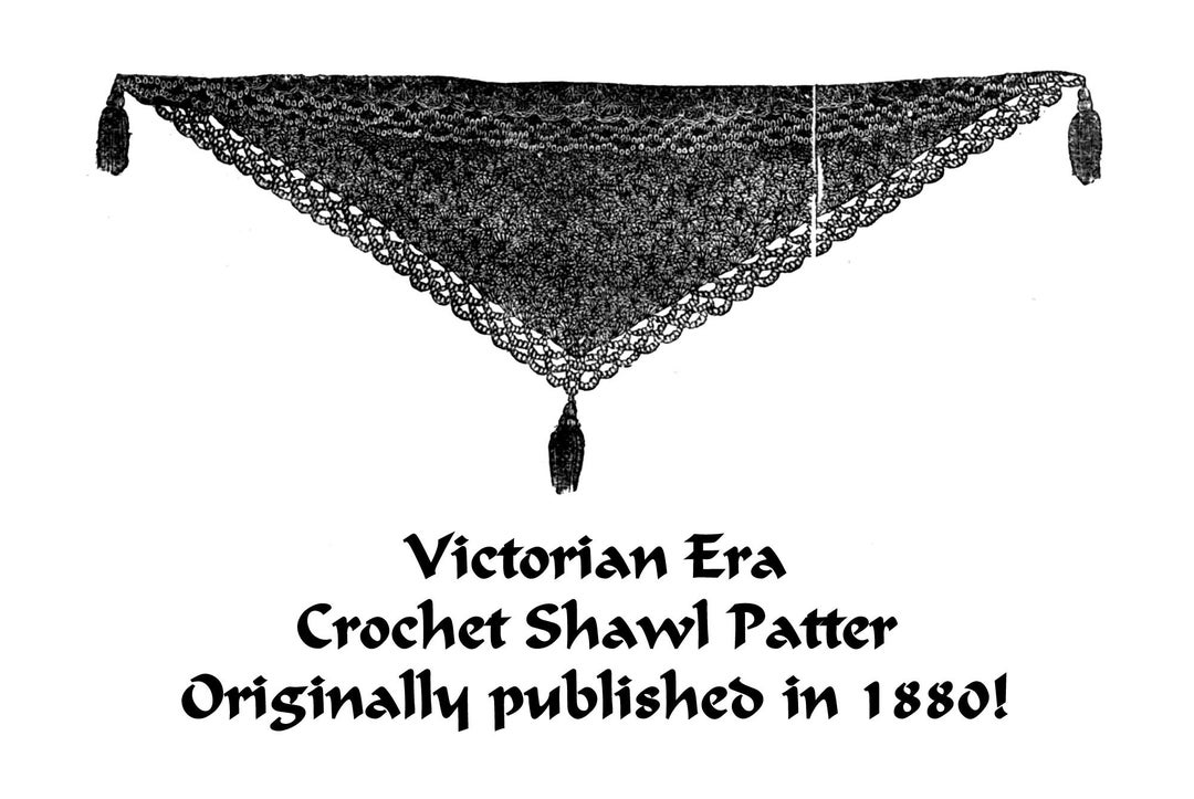 Victorian Shawl Crochet Pattern 1880 Elegant Feminine Historical ...