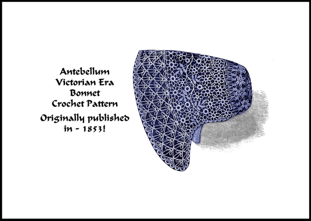Antebellum Bonnet Crochet Pattern 1853 PDF DOWNLOAD Civil War Victorian ...