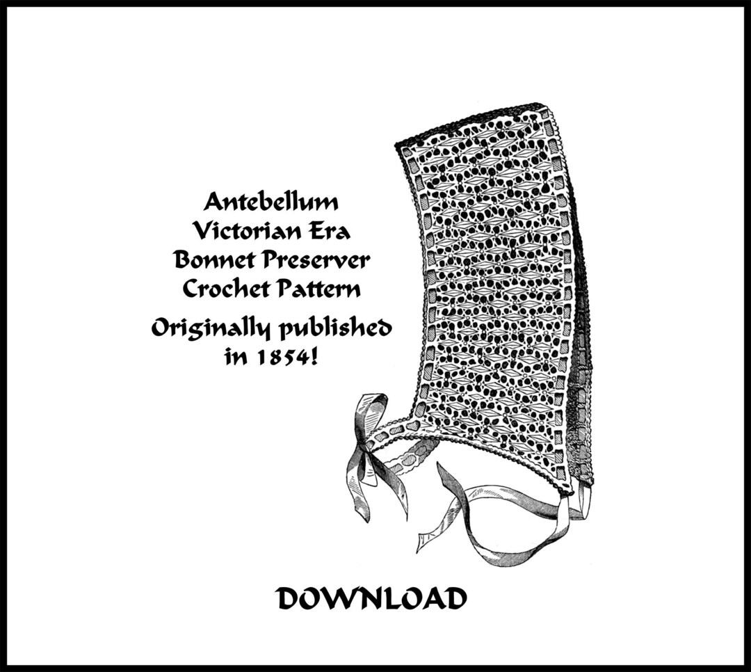 Antebellum Civil War Bonnet Protector Knit Pattern 1854 PDF DOWNLOAD ...