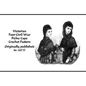 Victorian Fichu Cape Crochet Pattern 1877 DOWNTON ABBEY Femme Fatale ...