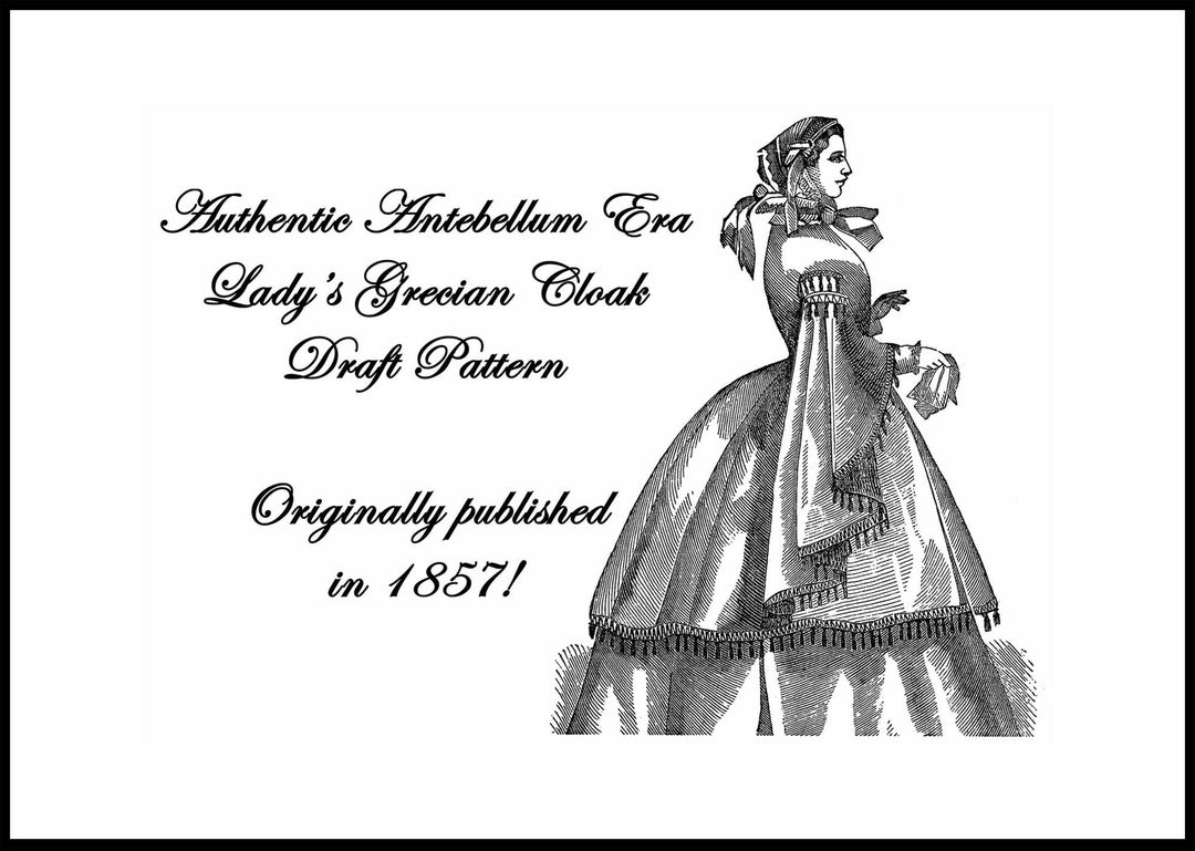 Antebellum Grecian Cloak Draft Pattern PDF DOWNLOAD 1857 Civil War ...