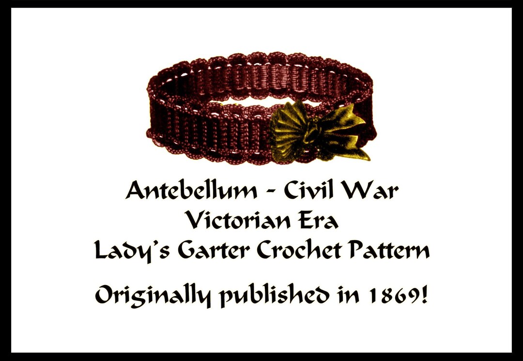 Antebellum Civil War Garter Crochet Pattern 1869 PDF DOWNLOAD Victorian ...