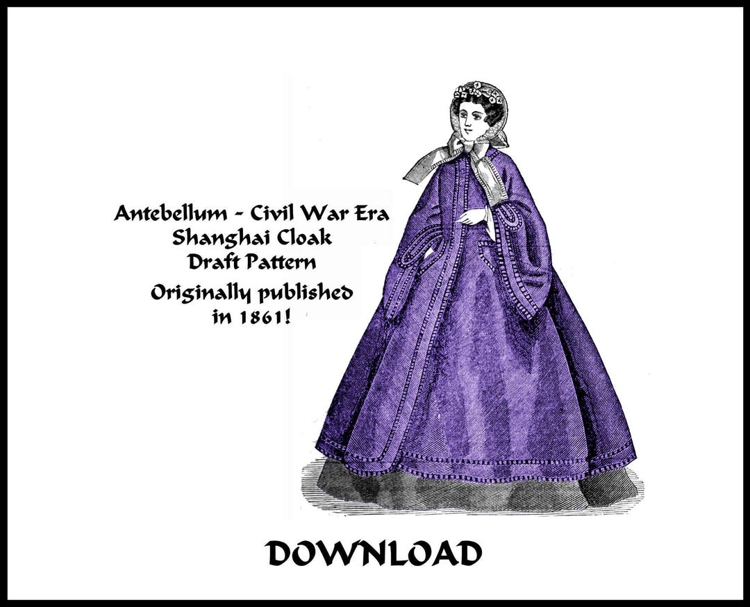 Antebellum Cloak Draft Pattern PDF DOWNLOAD 1861 Civil War Femme Fatale ...