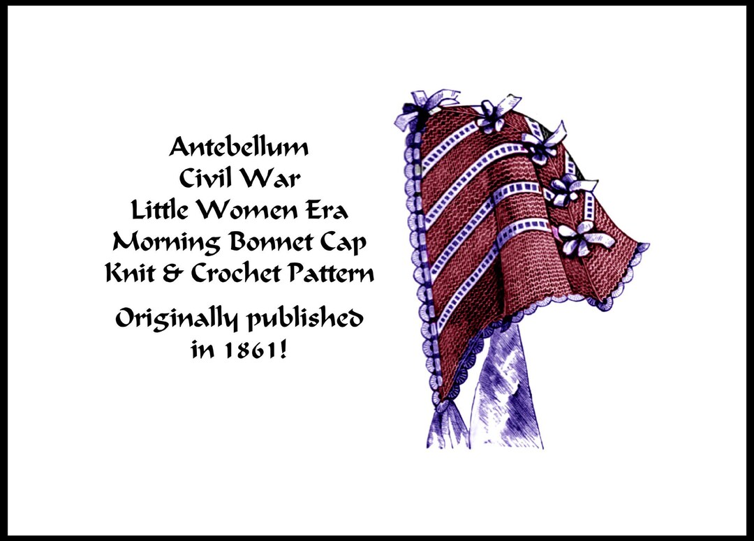 Antebellum Shawl Knit Pattern 1861 PDF DOWNLOAD Civil War Morning Cap ...