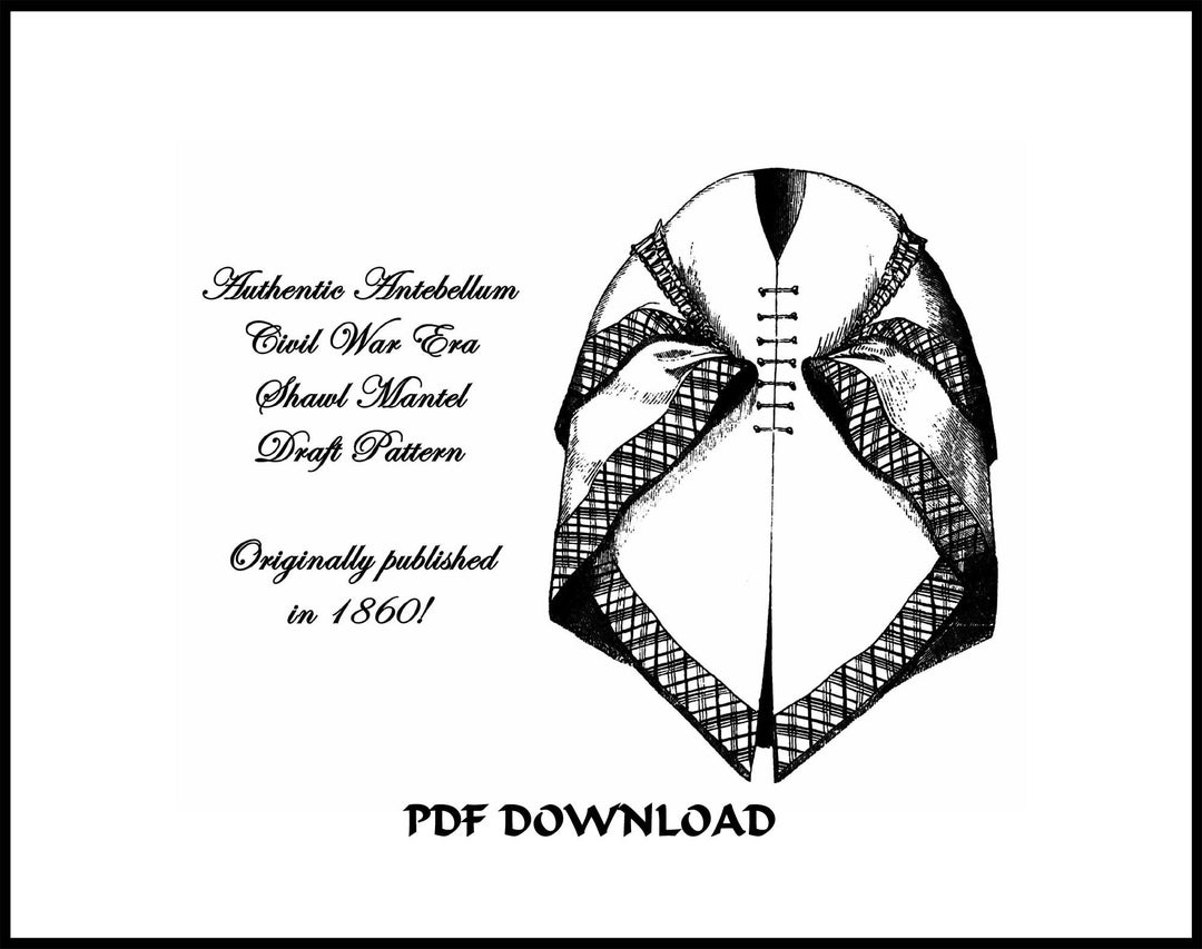 Civil War Shawl Mantle Draft Pattern PDF DOWNLOAD Victorian Antebellum ...