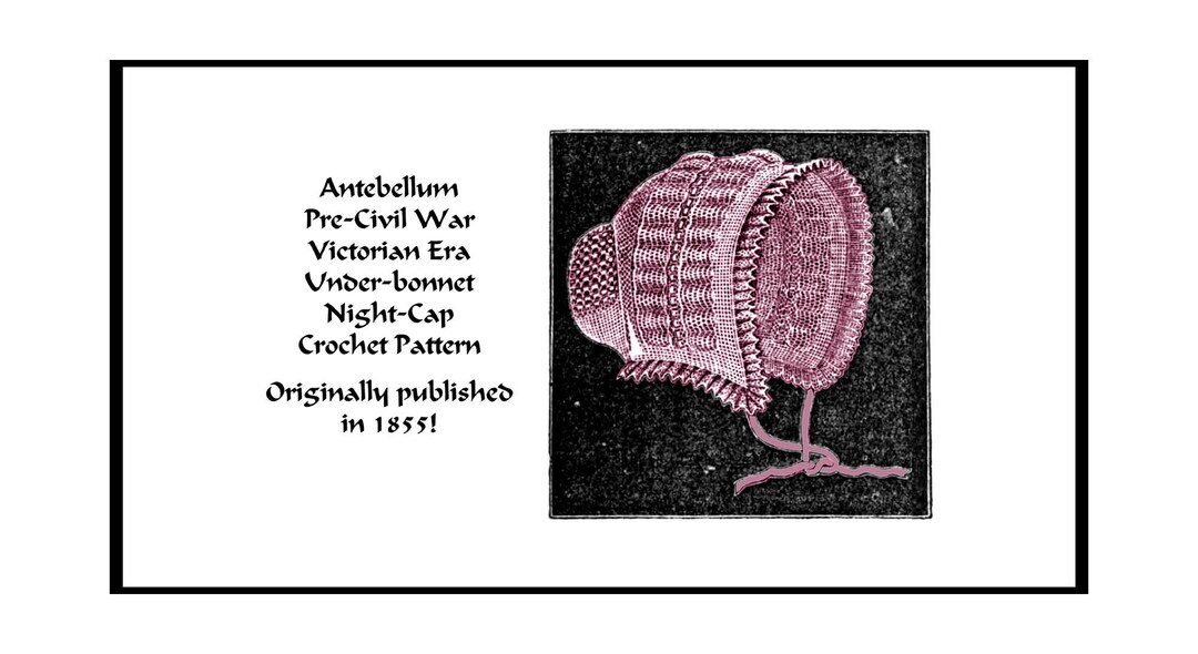 Antebellum Pre-civil War Night Cap Crochet Pattern PDF DOWNLOAD ...