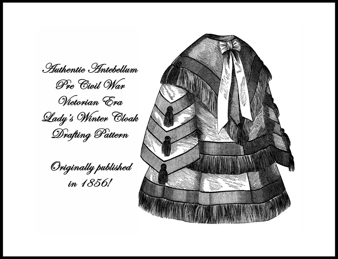 Antebellum Winter Cloak Draft Pattern PDF DOWNLOAD 1856 Civil War Femme ...