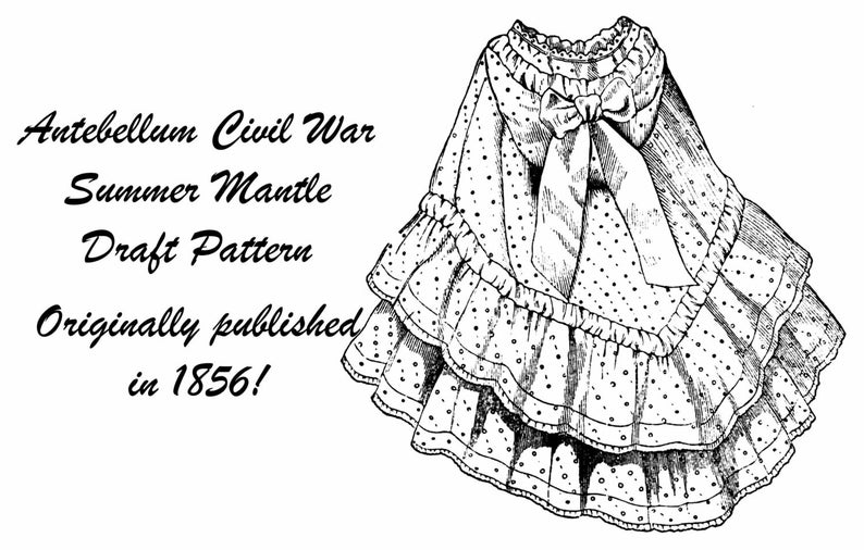 1856 Antebellum Civil War Summer Mantle Draft Pattern - Etsy