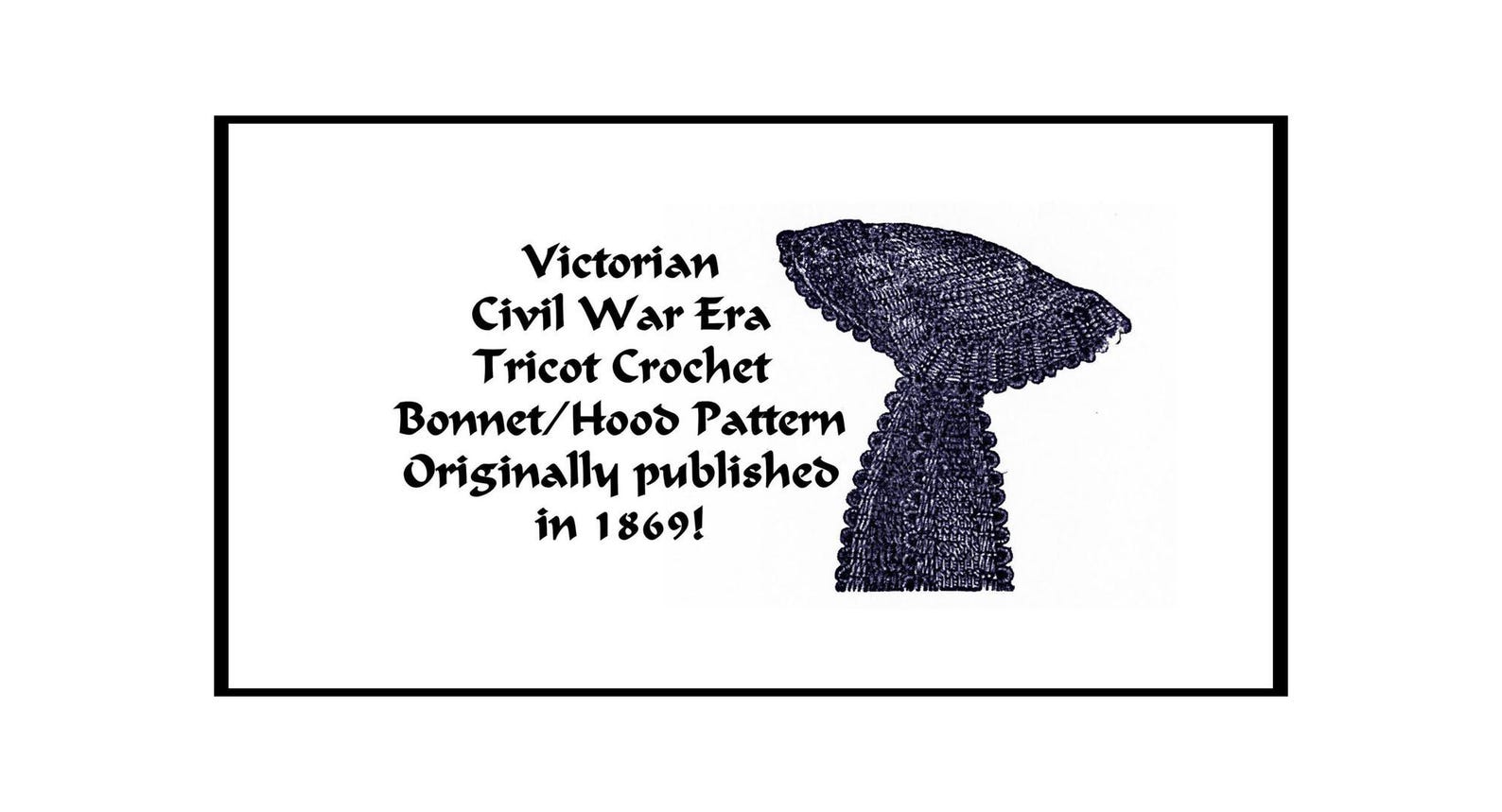 1869 Civil War Bonnet Crochet Pattern Tunisian Tricot DIY Victorian ...