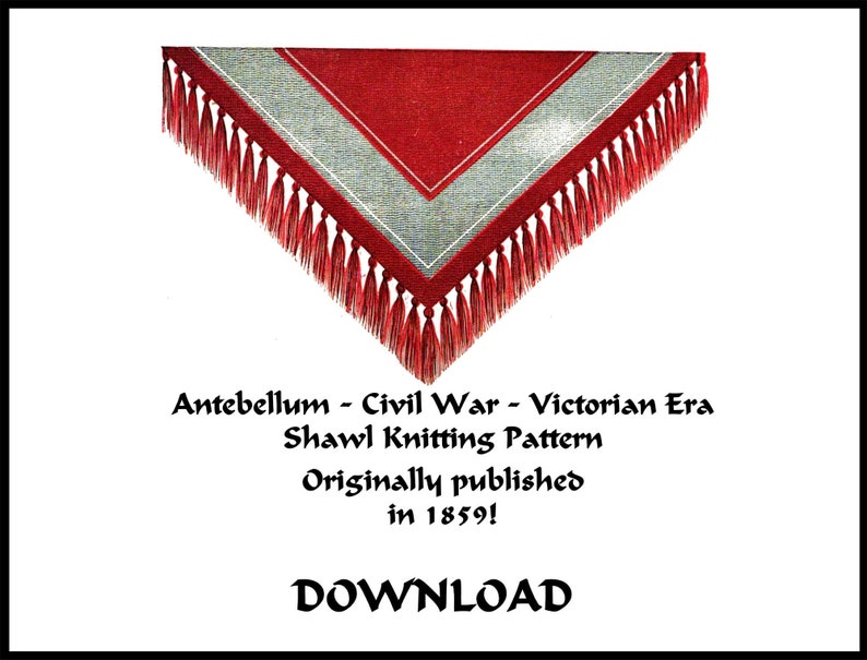 Antebellum Civil War Shawl Knit Pattern PDF DOWNLOAD 1859 Historic ...
