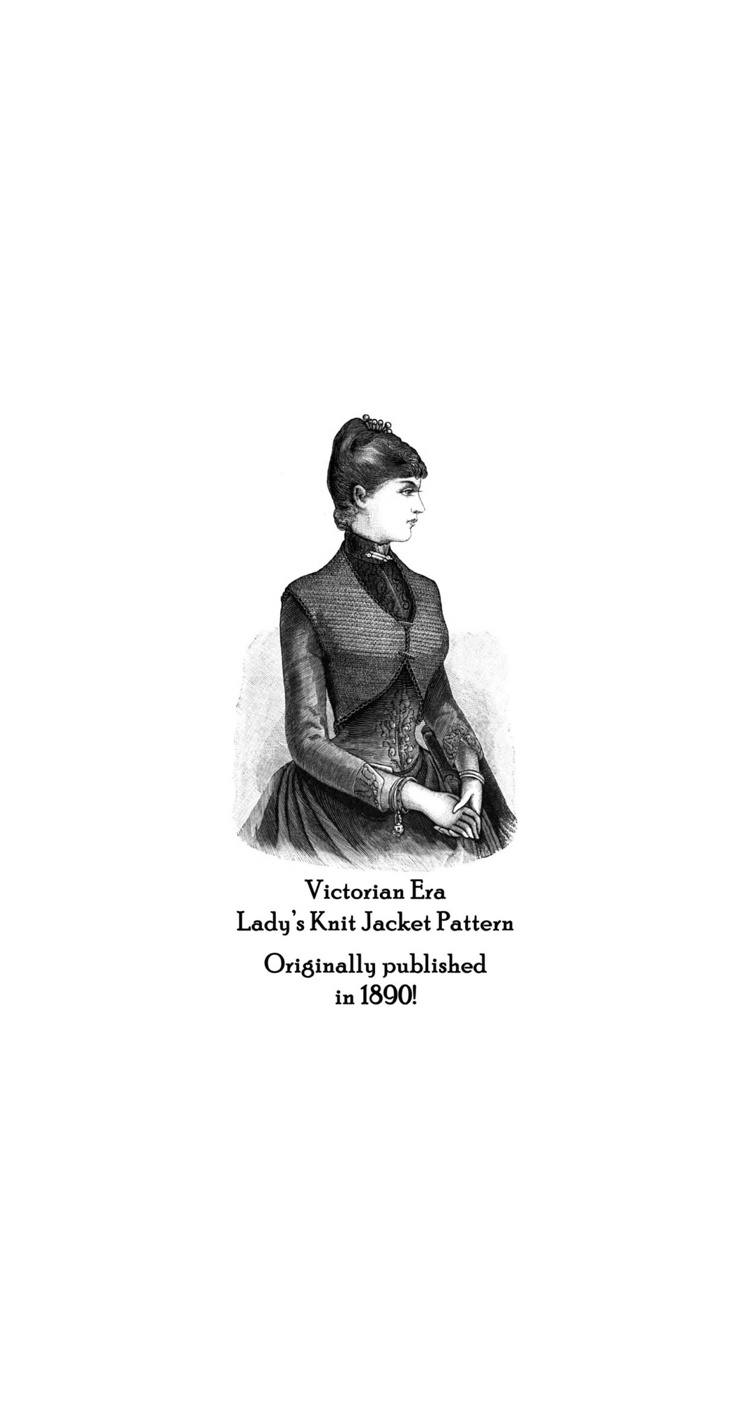 Victorian Knitted Jacket Pattern 1889 Antebellum Historical Village DIY ...