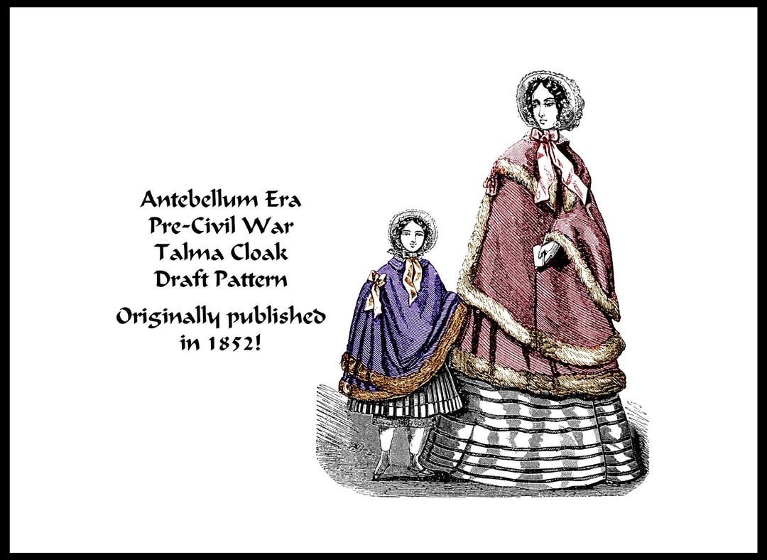Antebellum Civil War Cloak Draft Pattern PDF DOWNLOAD Victorian 1853 ...