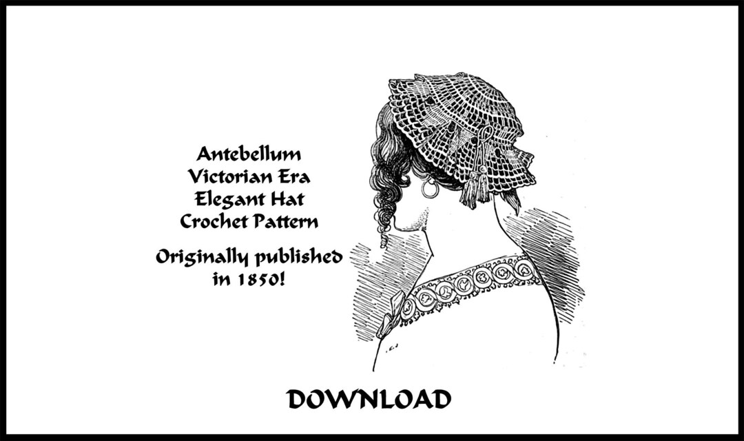 Antebellum Elegant Cap Crochet Pattern PDF DOWNLOAD 1850 - Etsy