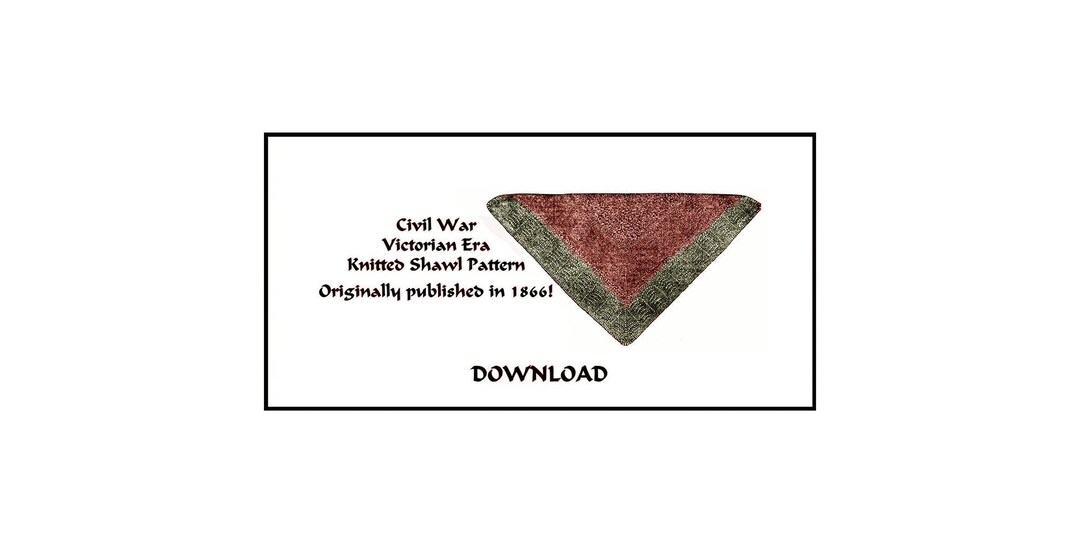 Civil War Shawl Knitting Pattern 1866 PDF DOWNLOAD Sontag Victorian ...