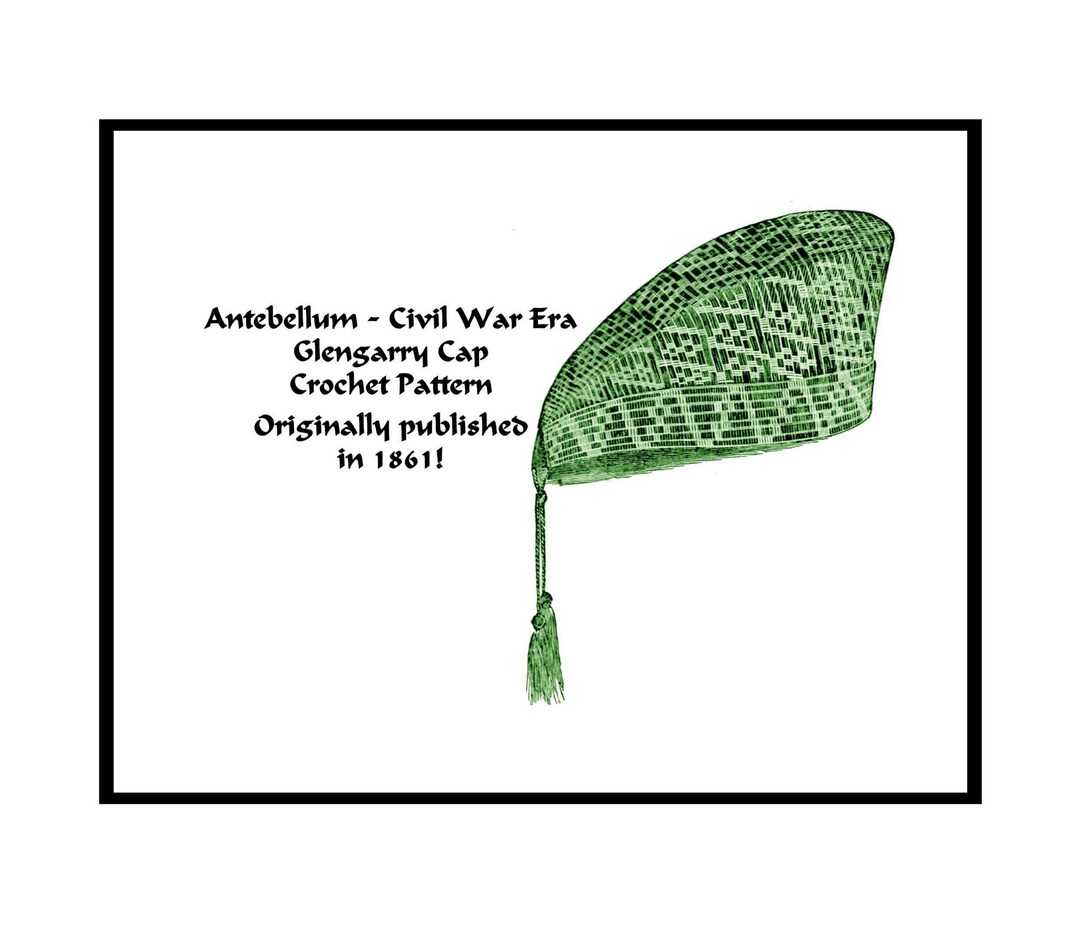 Antebellum Glengarry Cap Crochet Pattern 1861 PDF DOWNLOAD Collar Civil ...