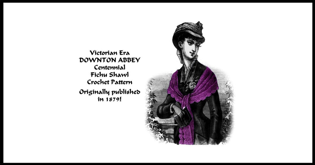 Victorian Fichu Shawl Crochet Pattern 1879 Feminine DIY Post-civil War ...