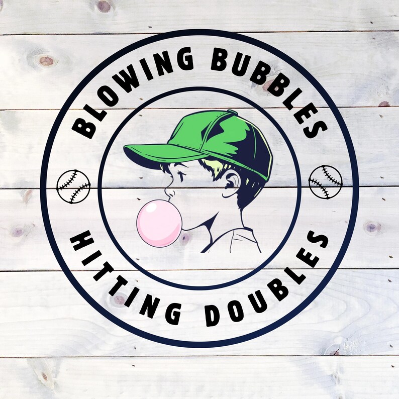 Blowing Bubbles Hitting Doubles Design, Baseball Design, Team Design ...