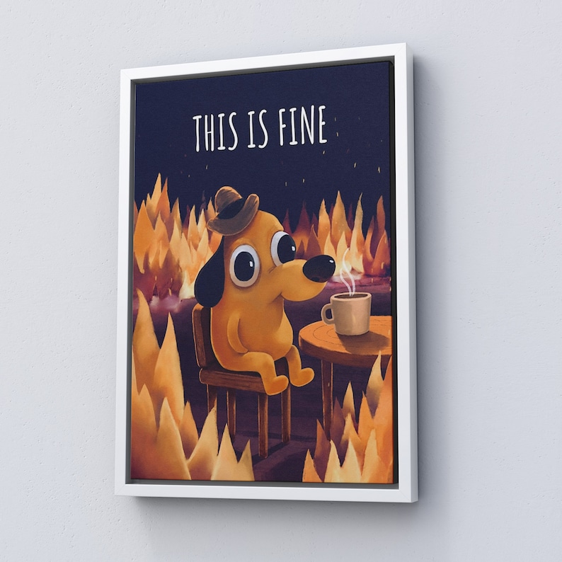 This is Fine Dog Meme Canvas, Dog Meme Poster, Ready to Hang - Etsy