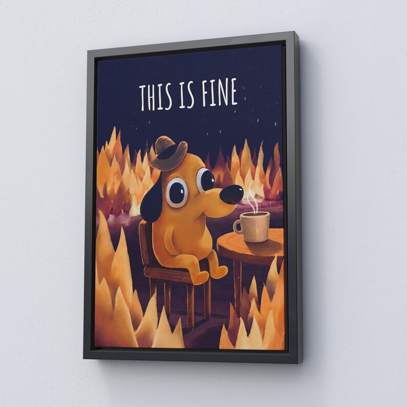 This is Fine Dog Meme Canvas, Dog Meme Poster, Ready to Hang - Etsy