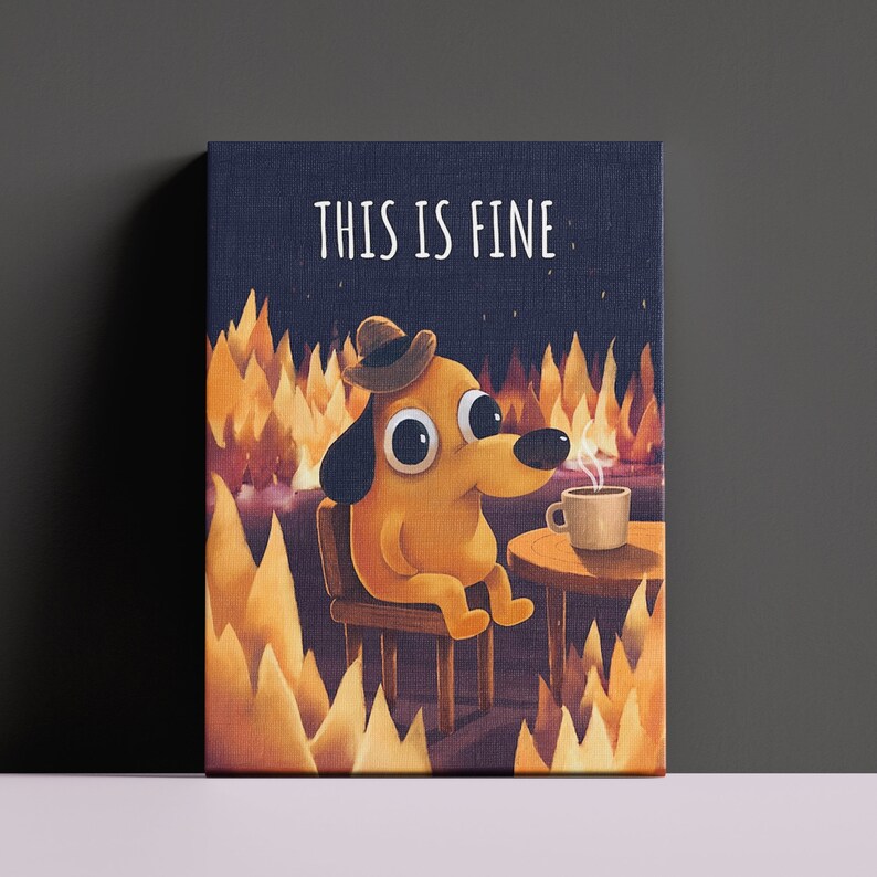 This is Fine Dog Meme Canvas, Dog Meme Poster, Ready to Hang - Etsy
