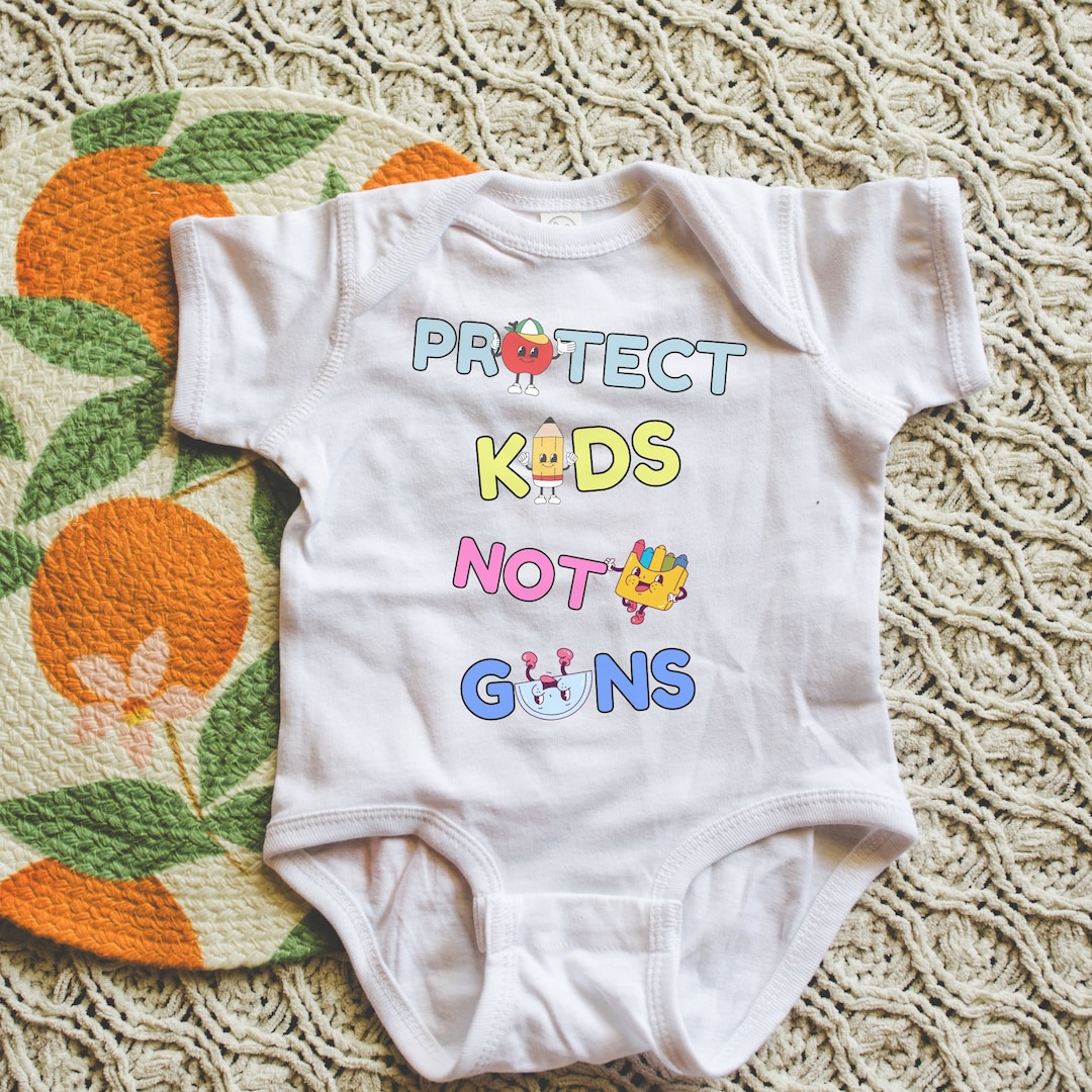 Protect Kids Not Guns, Infant Bodysuits, Radical Justice, Hippie Baby ...