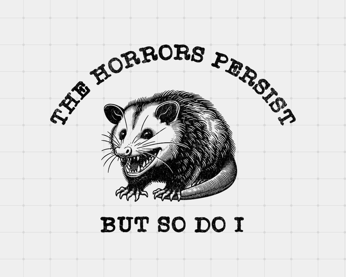 Possum the Horrors Persist PNG, Retro Meme Graphic Printable, Funny T ...