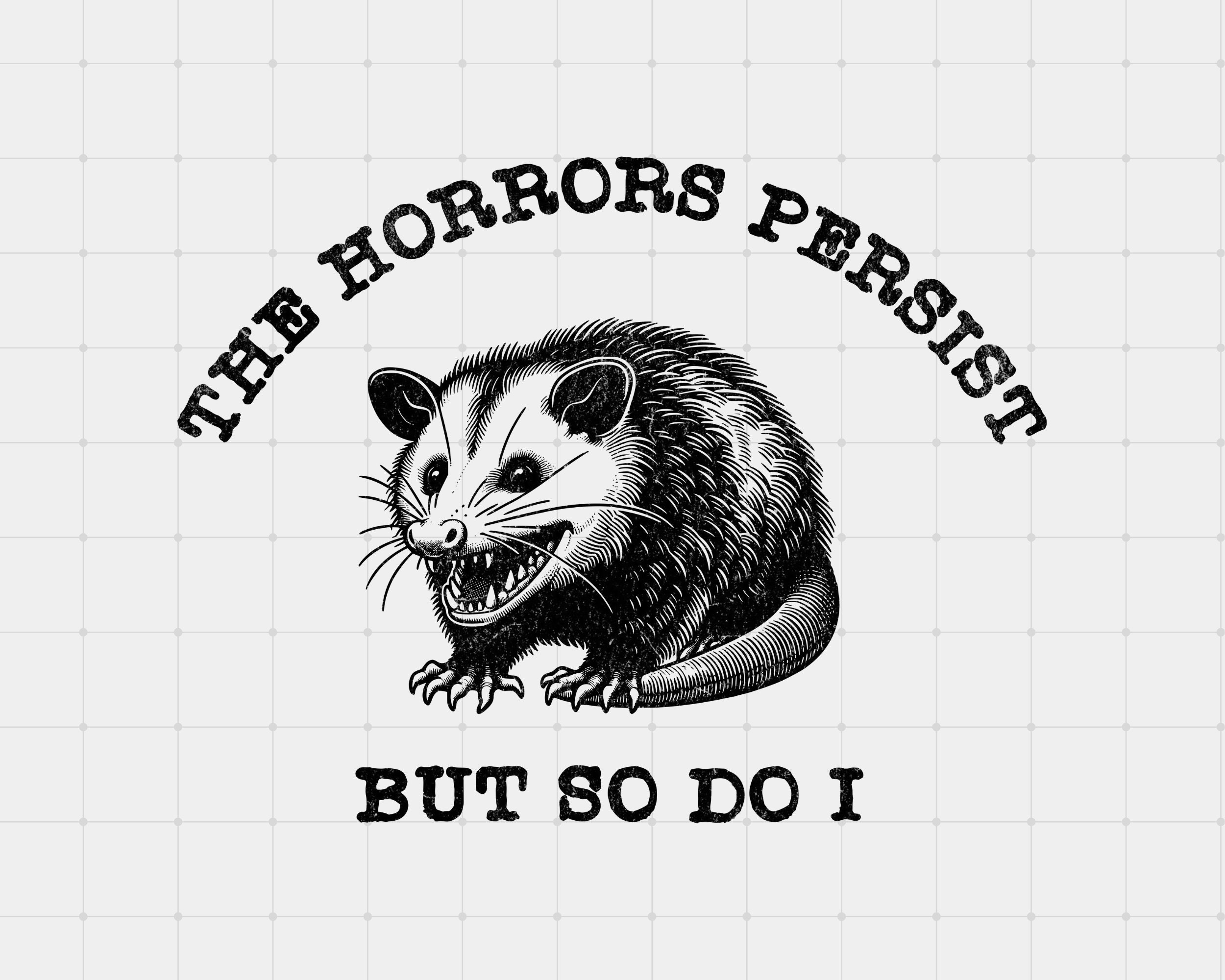 Possum the Horrors Persist PNG, Retro Meme Graphic Printable, Funny T ...
