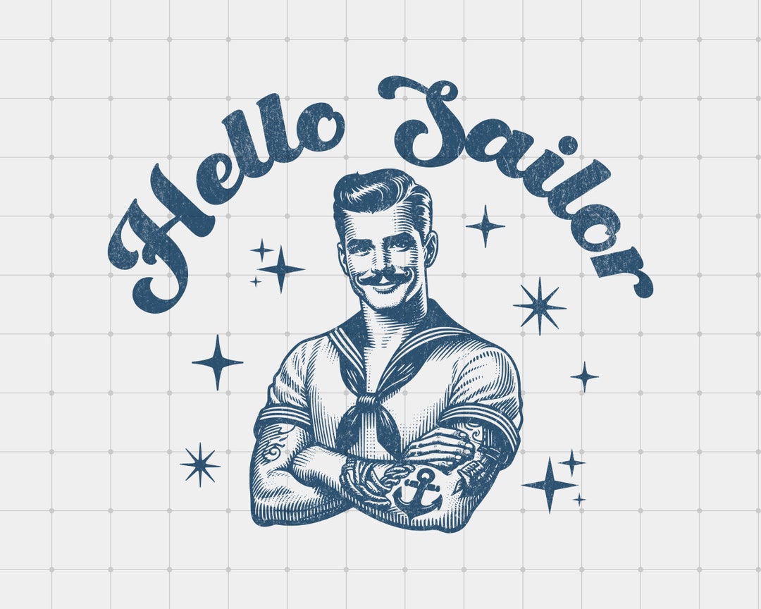 Hello Sailor PNG, Funny Retro Nautical Man Meme Graphic Printable, POD ...