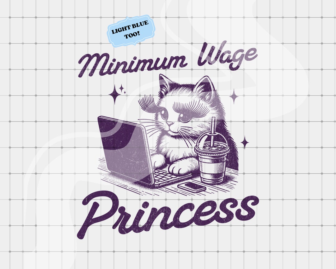 Minimum Wage Princess PNG, Retro Digital Download, Funny T Shirt Design ...